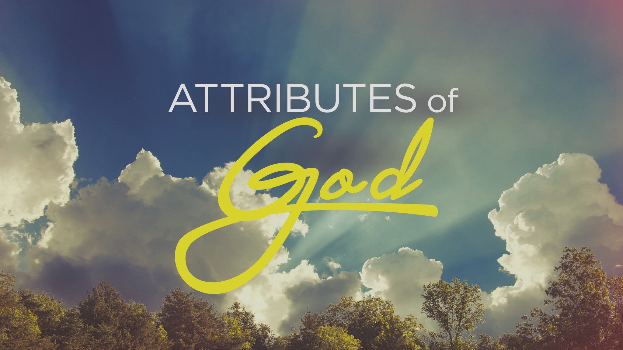 Attributes of God | 5-Week Preteen Bible Series – Ministry to Preteens